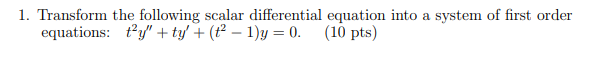 Solved Transform the following scalar differential equation | Chegg.com