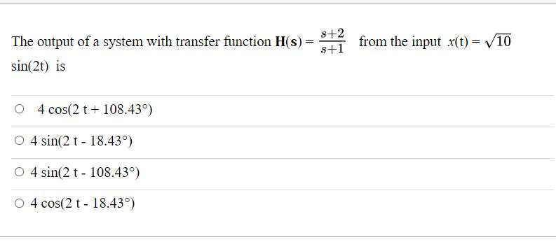 Solved s+2 3+1 The output of a system with transfer function | Chegg.com