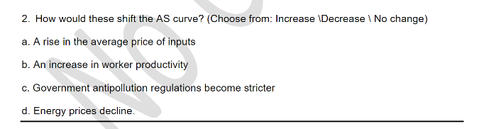 Solved 2. How would these shift the AS curve? (Choose from: | Chegg.com