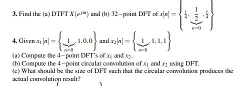 Solved 3. Find the (a) DTFT X(e) and (b) 32-point DFT of | Chegg.com