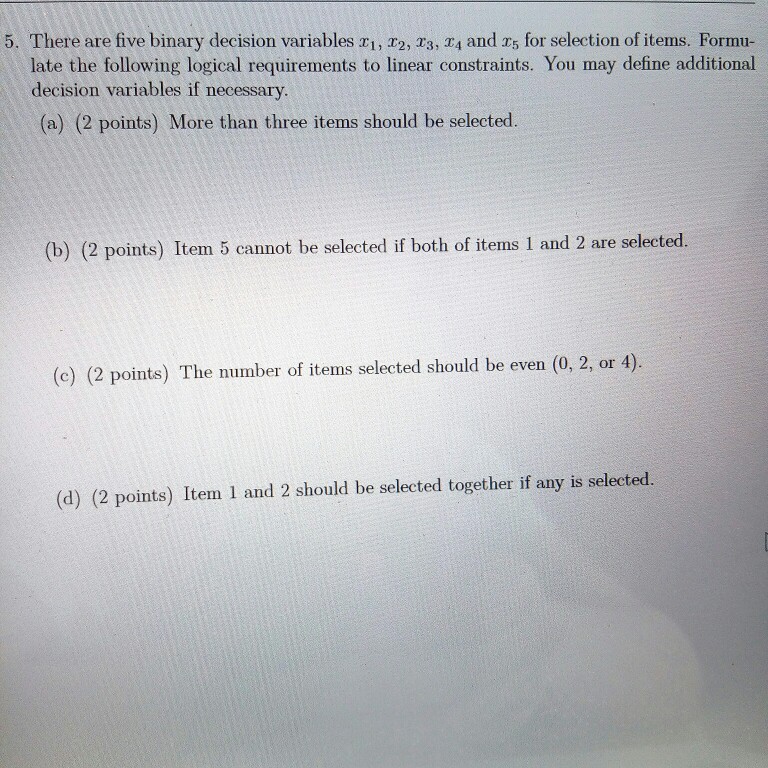 Solved 5. There are five binary decision variables zi, r2, | Chegg.com