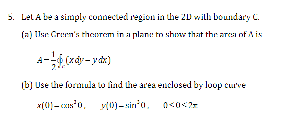 Solved Let A be a simply connected region in the 2D with | Chegg.com