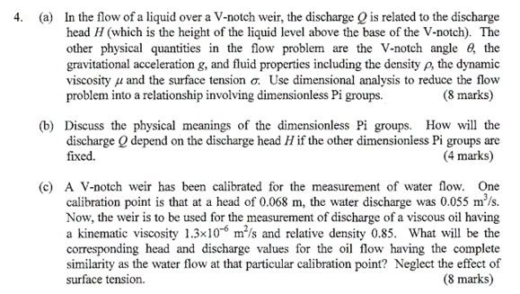 Solved 4. (a) In the flow of a liquid over a V-notch weir, | Chegg.com