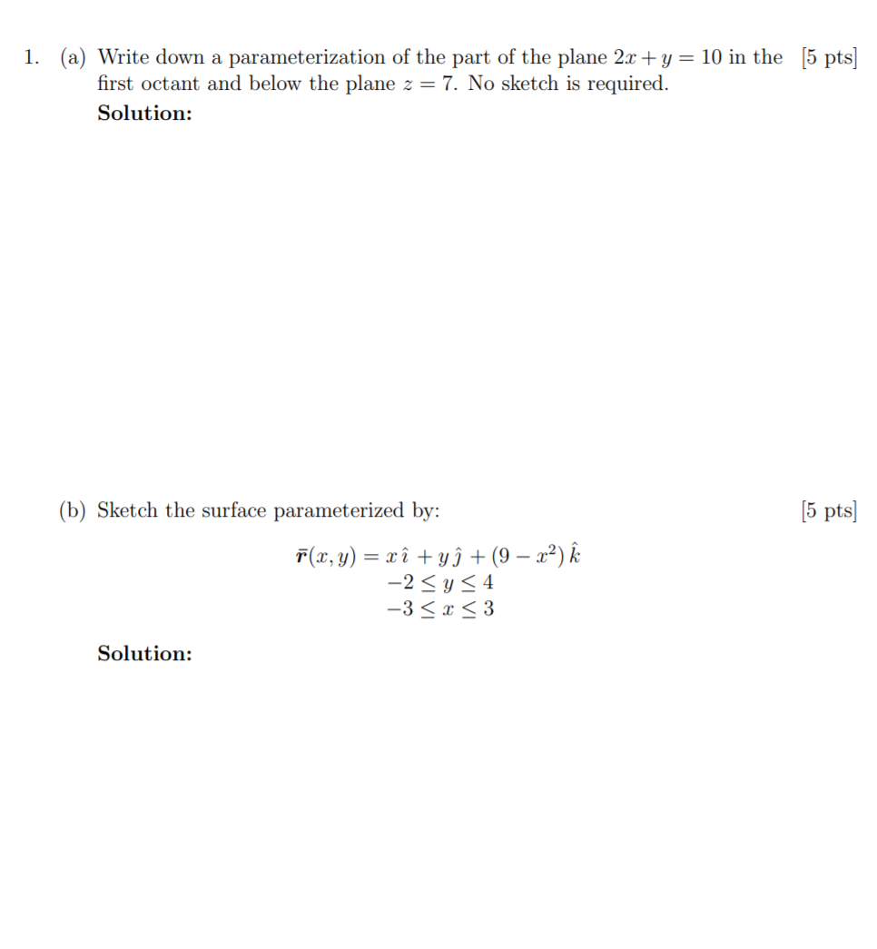 Solved 1. (a) Write down a parameterization of the part of | Chegg.com