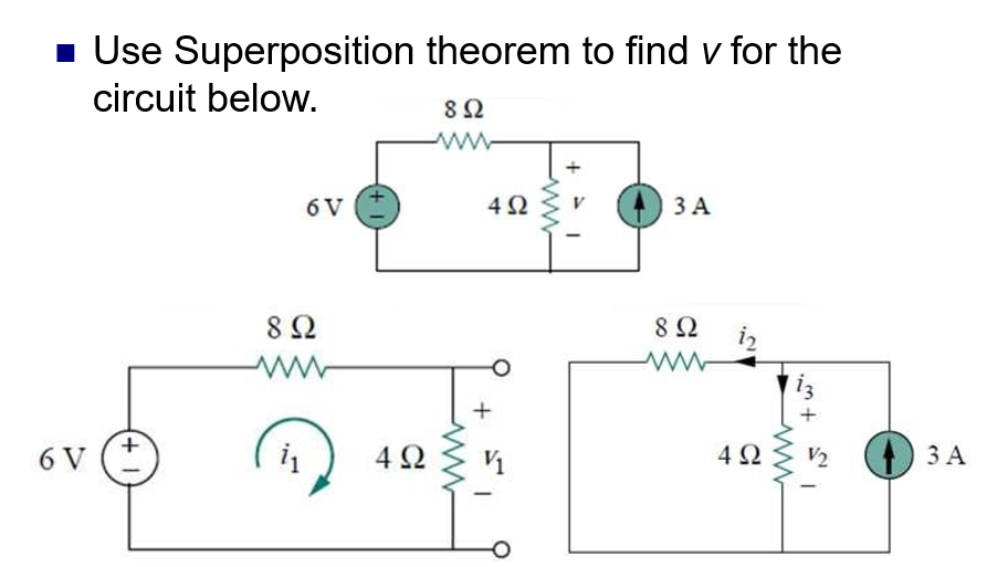 Solved Use Superposition theorem to find v for the circuit | Chegg.com