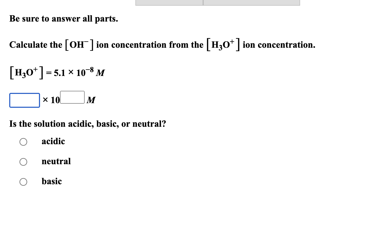 Solved Be sure to answer all parts. Calculate the [OH) ion | Chegg.com