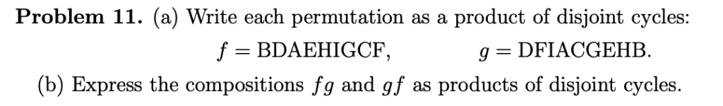 Solved Problem 11. (a) Write each permutation as a product | Chegg.com