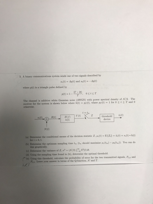 3. A binary communications system sends one of two | Chegg.com