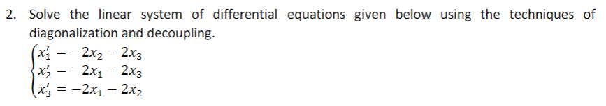 Solved Solve the linear system of differential equations | Chegg.com