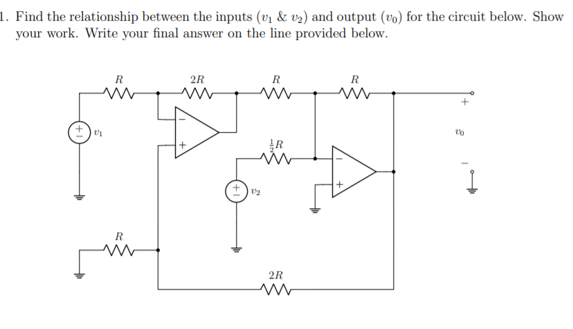 Solved 1. Find the relationship between the inputs (v1 & v2) | Chegg.com