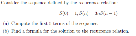 Solved Consider the sequence defined by the recurrence | Chegg.com