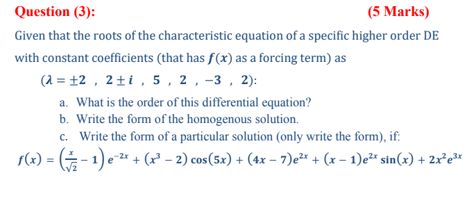 Solved Question (3): (5 Marks) Given that the roots of the | Chegg.com