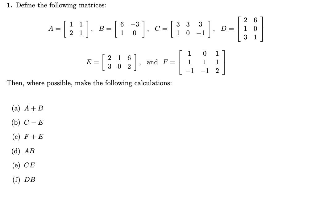 Solved 1. Define the following matrices: | Chegg.com
