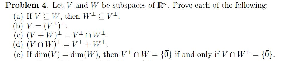 Solved Problem 4. Let V and W be subspaces of Rn. Prove each | Chegg.com