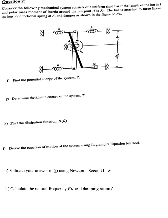 Solved Question 2: Consider the following mechanical system | Chegg.com