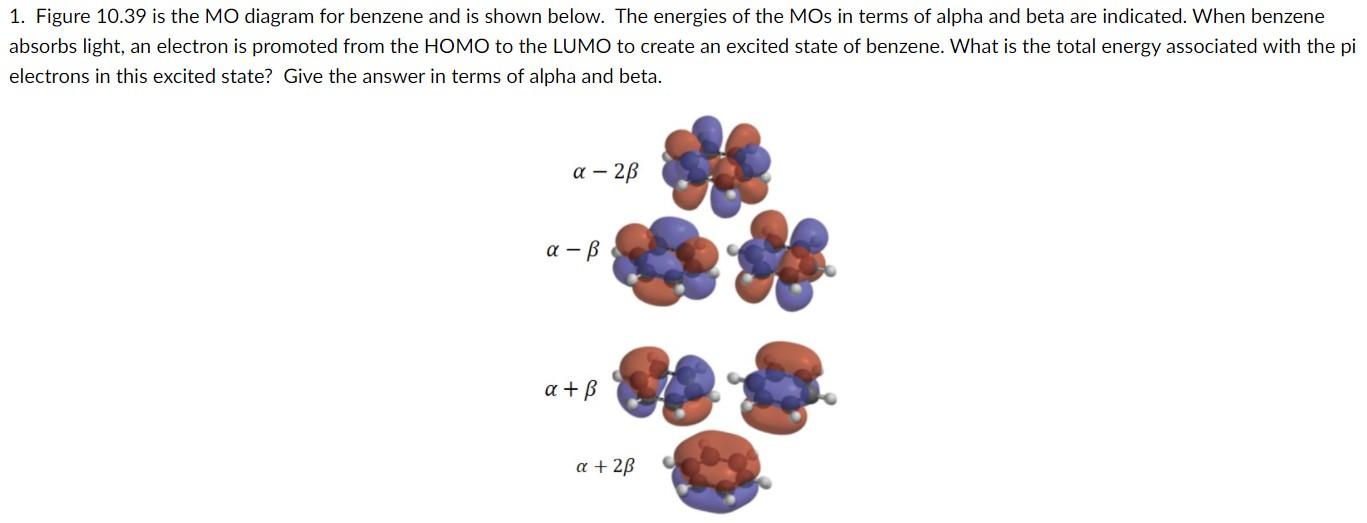 Solved 1. Figure 10.39 is the MO diagram for benzene and is | Chegg.com