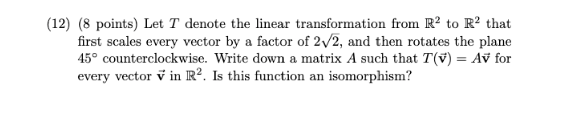 Solved (12) (8 points) Let T denote the linear | Chegg.com