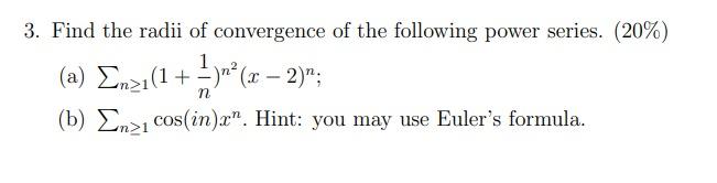 Solved 3. Find the radii of convergence of the following | Chegg.com