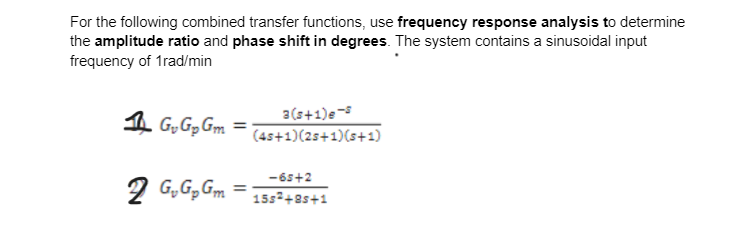 Solved For the following combined transfer functions, use | Chegg.com