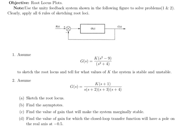 Solved Objective: Root Locus Plots Note: Use the unity | Chegg.com