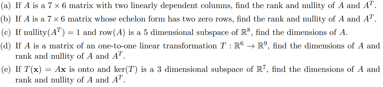 Solved (a) If A is a 7 x 6 matrix with two linearly | Chegg.com