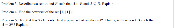 Solved Problem 3: Describe two sets A and B such that A e B | Chegg.com