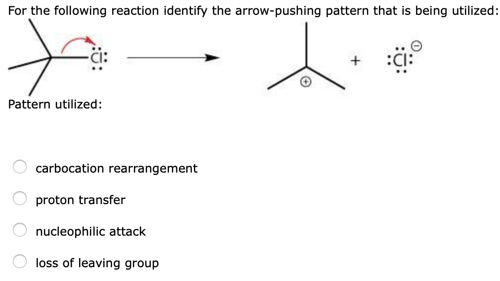 Solved For the following reaction identify the arrow-pushing | Chegg.com