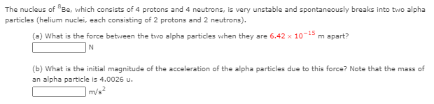 Solved The nucleus of Be, which consists of 4 protons and 4 | Chegg.com