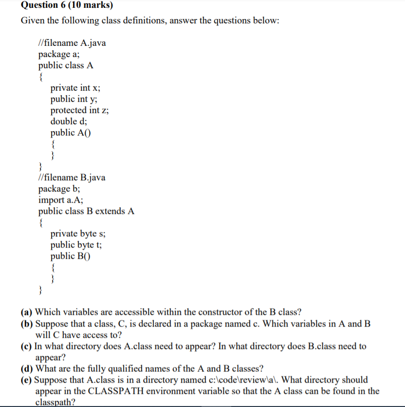 Solved Question 6 (10 marks) Given the following class | Chegg.com