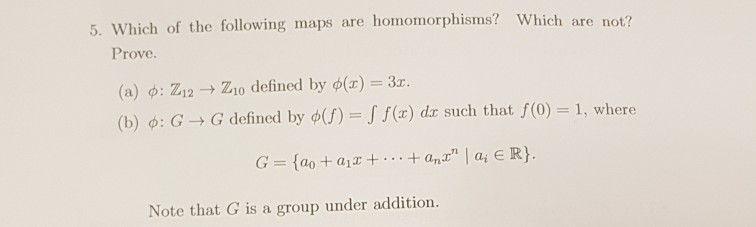 Solved 5. Which of the following maps are homomorphisms? | Chegg.com
