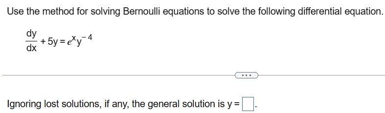 Solved Use the method for solving Bernoulli equations to | Chegg.com