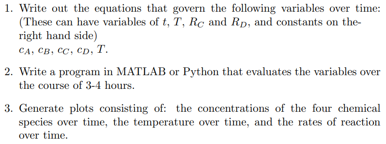 Solved You have been assigned to model a batch chemical | Chegg.com
