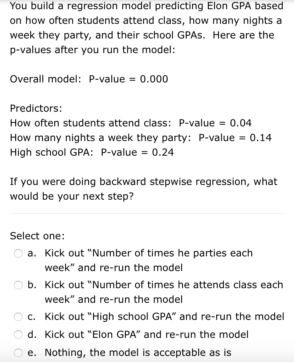 Solved You build a regression model predicting Elon GPA | Chegg.com