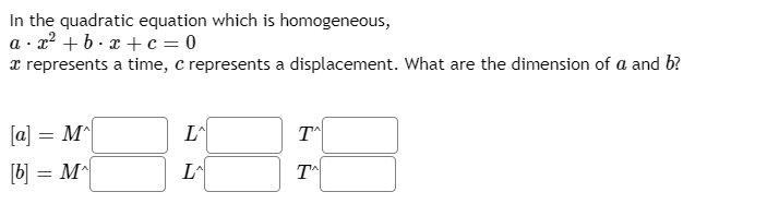 Solved In the quadratic equation which is homogeneous, a .22 | Chegg.com