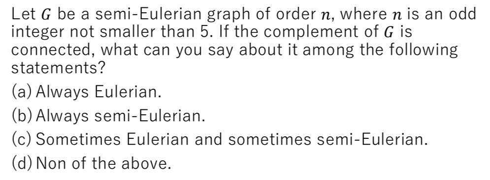 Solved Let G be a semi-Eulerian graph of order n, where n is | Chegg.com