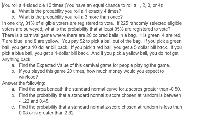 Solved You roll a 4-sided die 10 ﻿times (You have an equal | Chegg.com