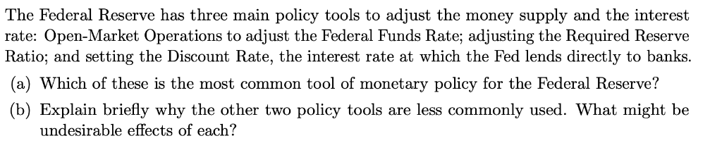 Solved The Federal Reserve has three main policy tools to | Chegg.com