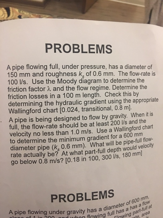Solved PROBLEMS A pipe flowing full, under pressure, has a | Chegg.com