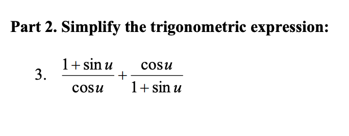 Solved Part 2. Simplify the trigonometric expression: 3. | Chegg.com
