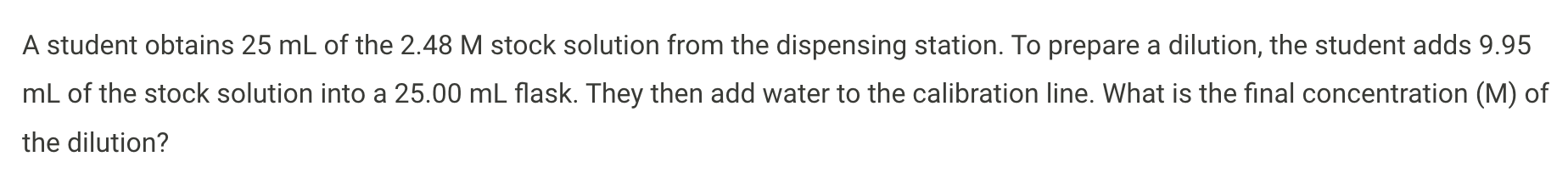 Solved A student obtains 25 mL of the 2.48M stock solution | Chegg.com