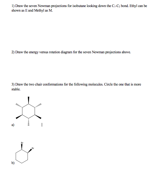 Solved 1) Draw the seven Newman projections for isobutane | Chegg.com