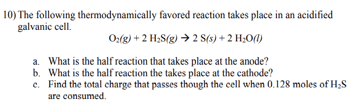 Solved 10) The following thermodynamically favored reaction | Chegg.com