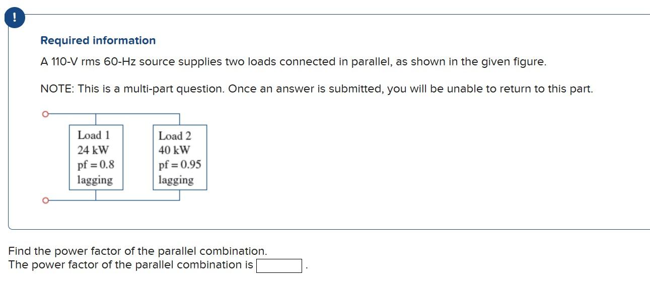 Solved A 110-V rms 60-Hz source supplies two loads connected | Chegg.com