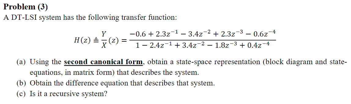 Solved Problem (3) A DT-LSI system has the following | Chegg.com