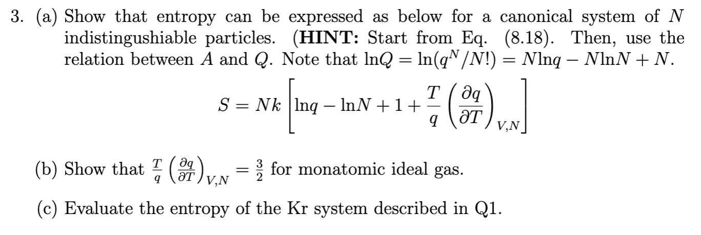 Solved - = 3. (a) Show that entropy can be expressed as | Chegg.com