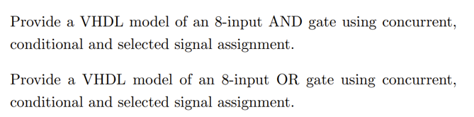 Solved Provide a VHDL model of an 8-input AND gate using | Chegg.com