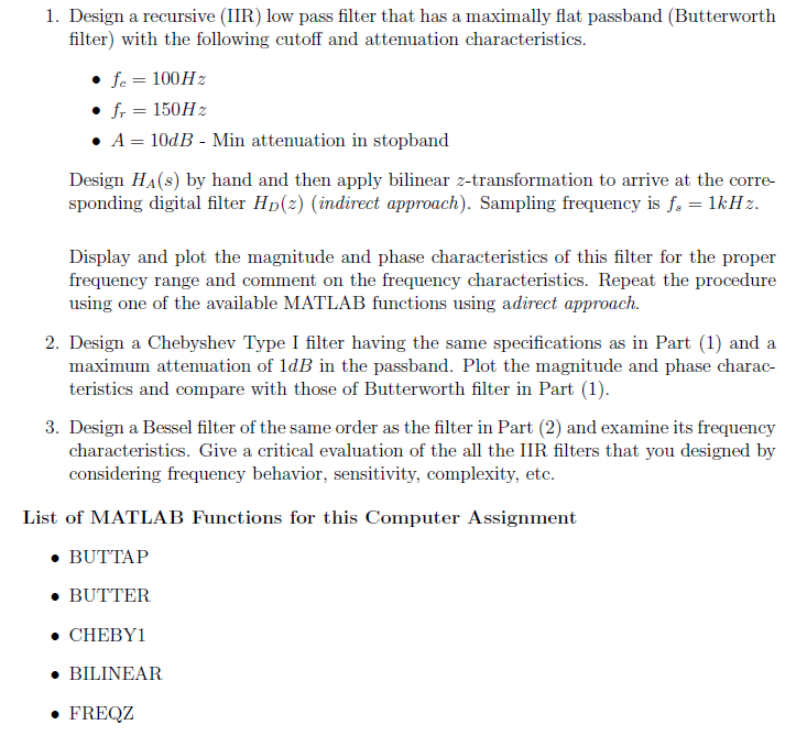 Solved 1. Design a recursive (IIR) low pass filter that has | Chegg.com