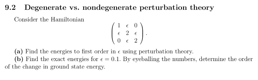 Solved 9.2 Degenerate vs. nondegenerate perturbation theory | Chegg.com
