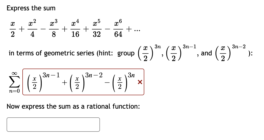 Solved Express the sum 2x+4x2−8x3+16x4+32x5−64x6+… in terms | Chegg.com