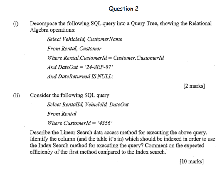 Solved Question 2 (i) Decompose the following SQL query into | Chegg.com